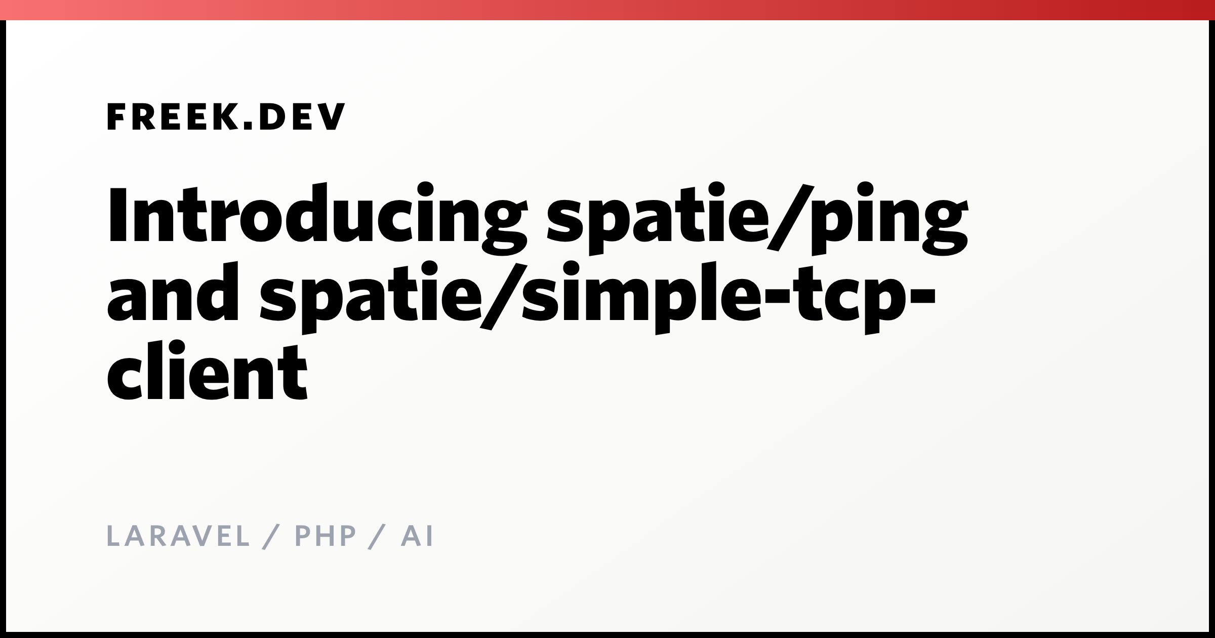 Introducing spatie/ping and spatie/simple-tcp-client - Freek Van der ...